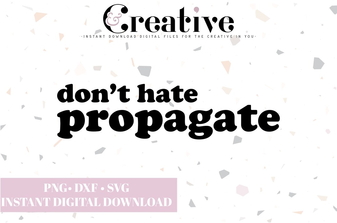 Don't Hate Propagate, Plant Mom, Plant Parent, Decal Files, Cut Files ...