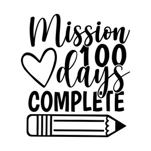 100 Days of School SVG, Mission Complete Decal (digital Download) - Etsy