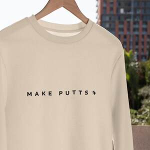 Make Putts Golf Sweatshirt, Crewneck Sweatshirt, Minimalist Sweatshirt ...