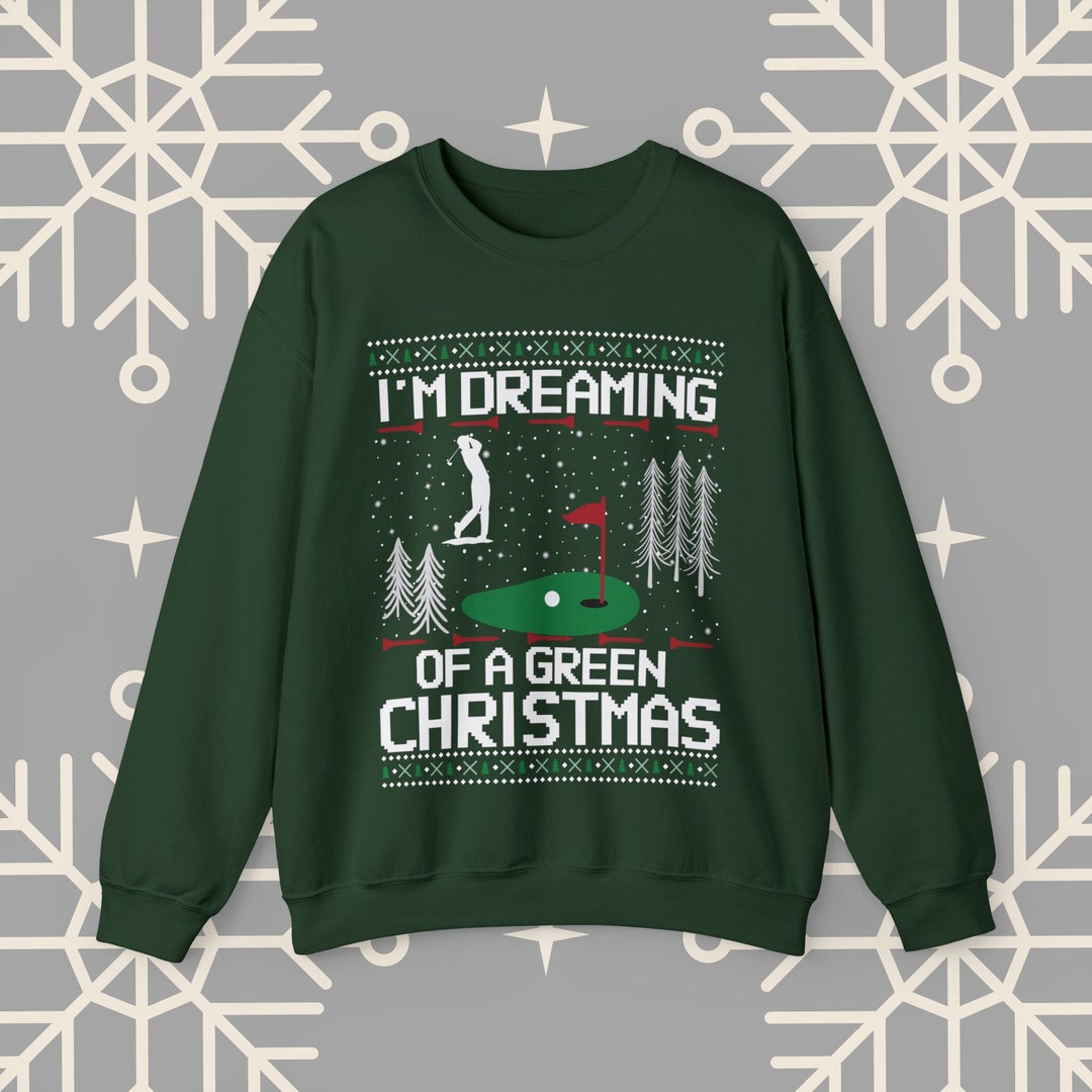 Golf Ugly Christmas Sweater, I'm Dreaming of a Green Christmas Golfing ...