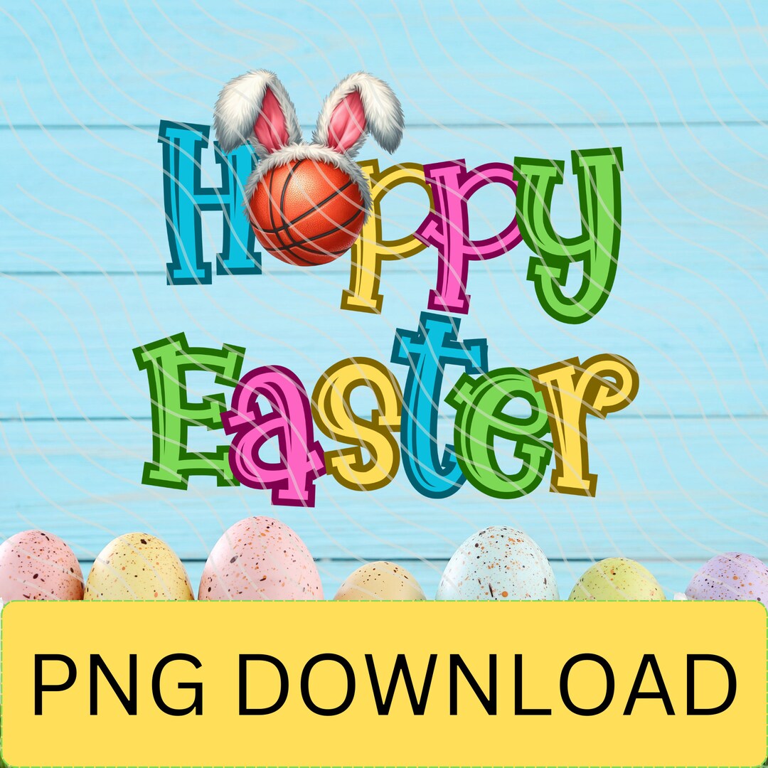 Hoppy Easter Png, Basketball Easter, Print and Cut, Easter Sublimation ...