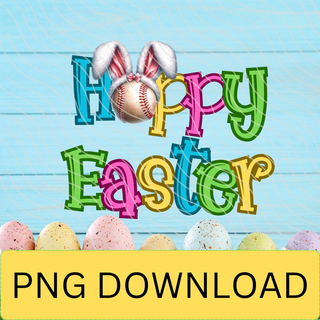 Hoppy Easter Png, Baseball Easter, Print and Cut, Easter Sublimation ...