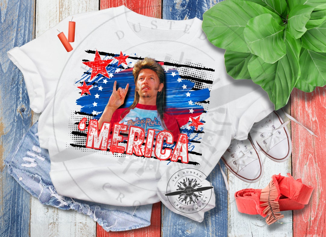 Joe Dirt Merica Sublimation Digital Download Transfer - Etsy