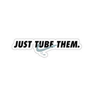 Just Tube Them Endotracheal Tube Sticker (anesthesia, Respiratory ...