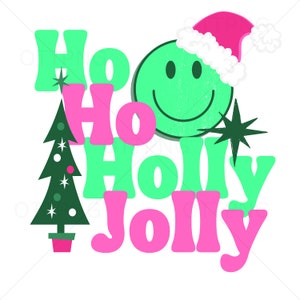 Ho Ho Ho Holly Jolly Retro Smiley Face Smile 70s Christmas PNG PDF JPG ...