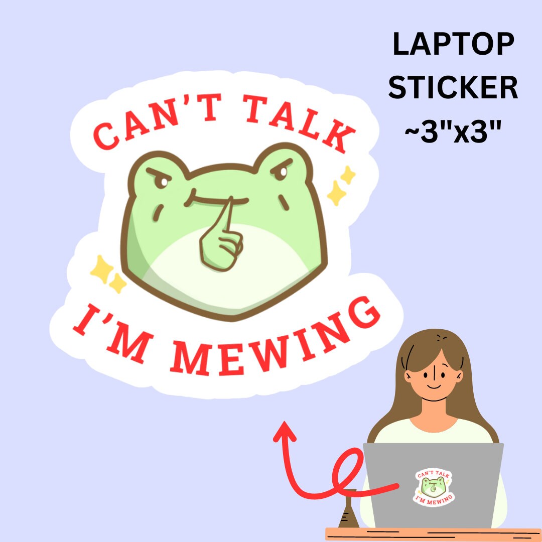 Can't Talk, I'm Mewing - Funny Vinyl Stickers for Laptops, Kindles ...