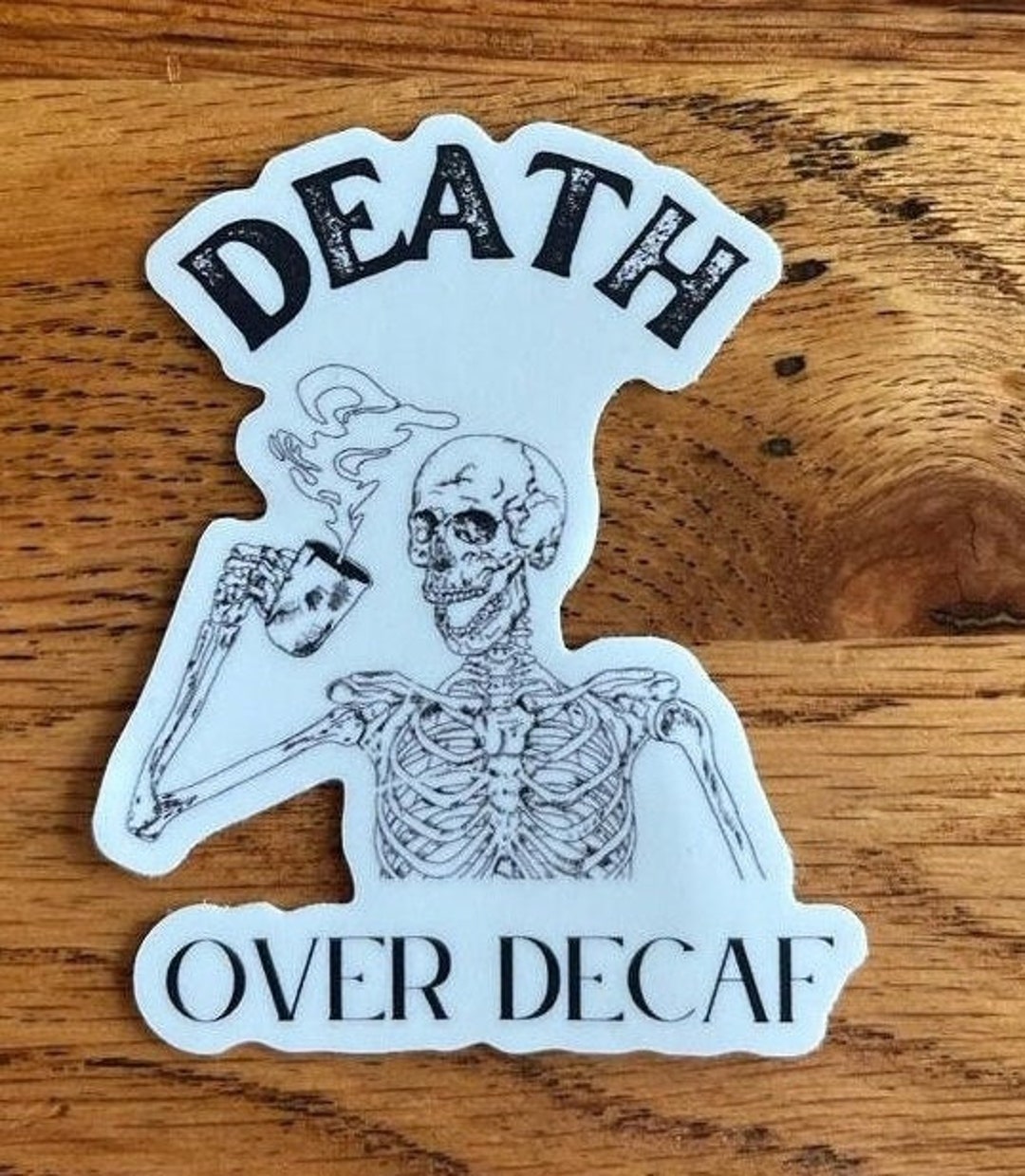 Death Over Decaf Funny Coffee Sticker Gift for Coffee Lover Black and ...