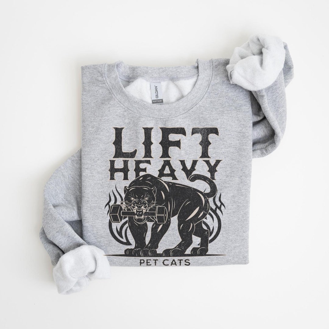 Lift Heavy Pet Cats Unisex Crewneck Pump Cover Crewneck Funny Weight ...