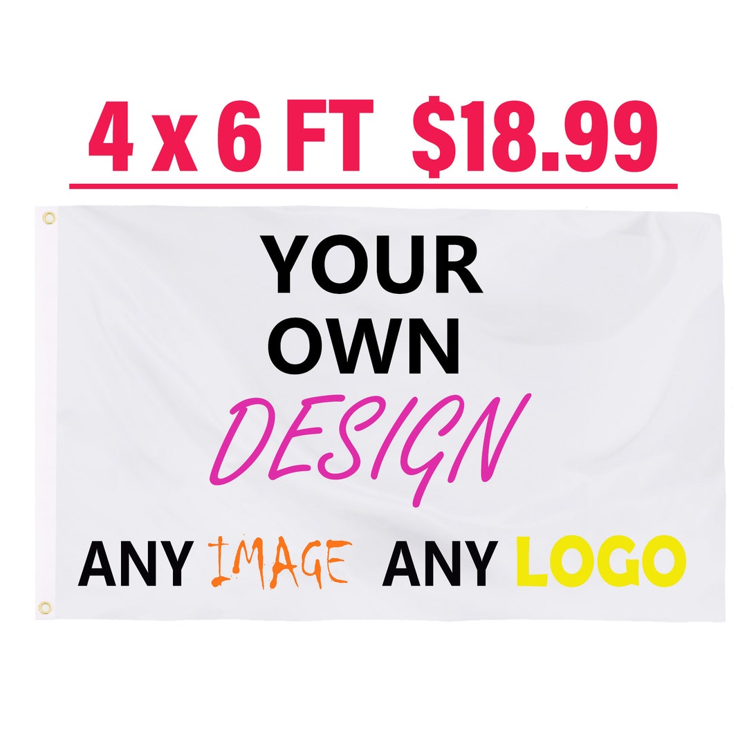 Custom 4x6 Ft Flag: Image, Logo, Text, Single/double Sided - Etsy