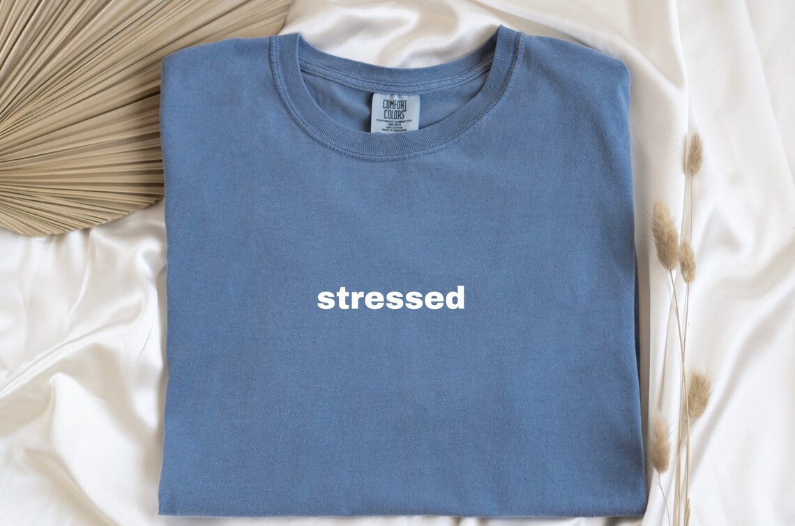 Stressed Shirt Stressed Comfort Colors Tee I'm Stressed - Etsy