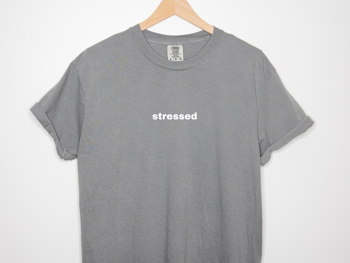 Stressed Shirt Stressed Comfort Colors Tee I'm Stressed - Etsy
