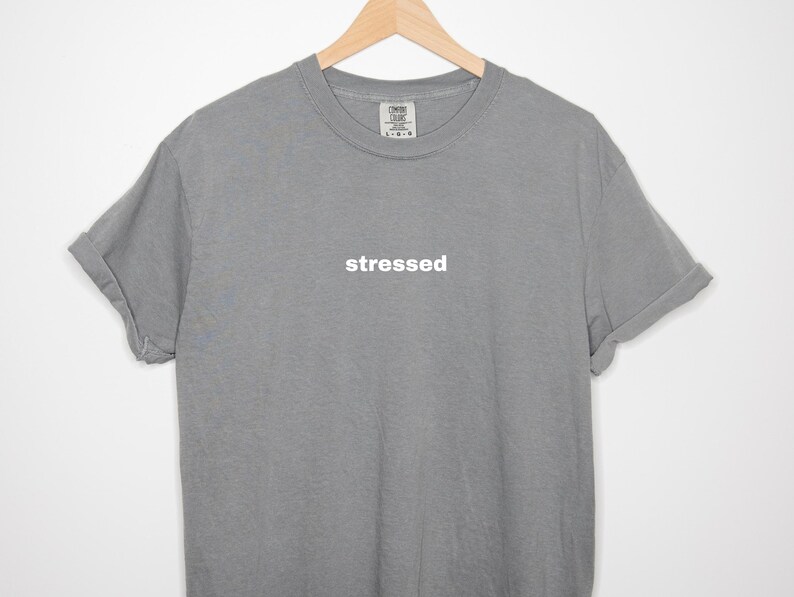 Stressed Shirt Stressed Comfort Colors Tee I'm Stressed - Etsy