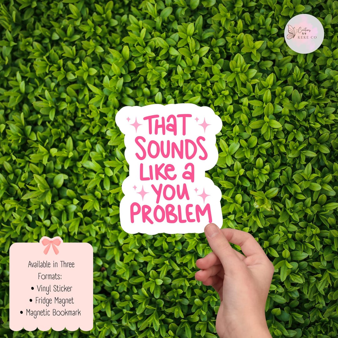 You Problem Sarcastic Vinyl Sticker, Funny Stickers, Waterproof Bookish ...