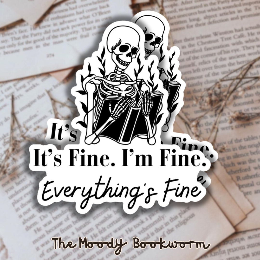 It’s Fine I’m Fine Everything’s Fine Sticker | Skelton Sticker ...