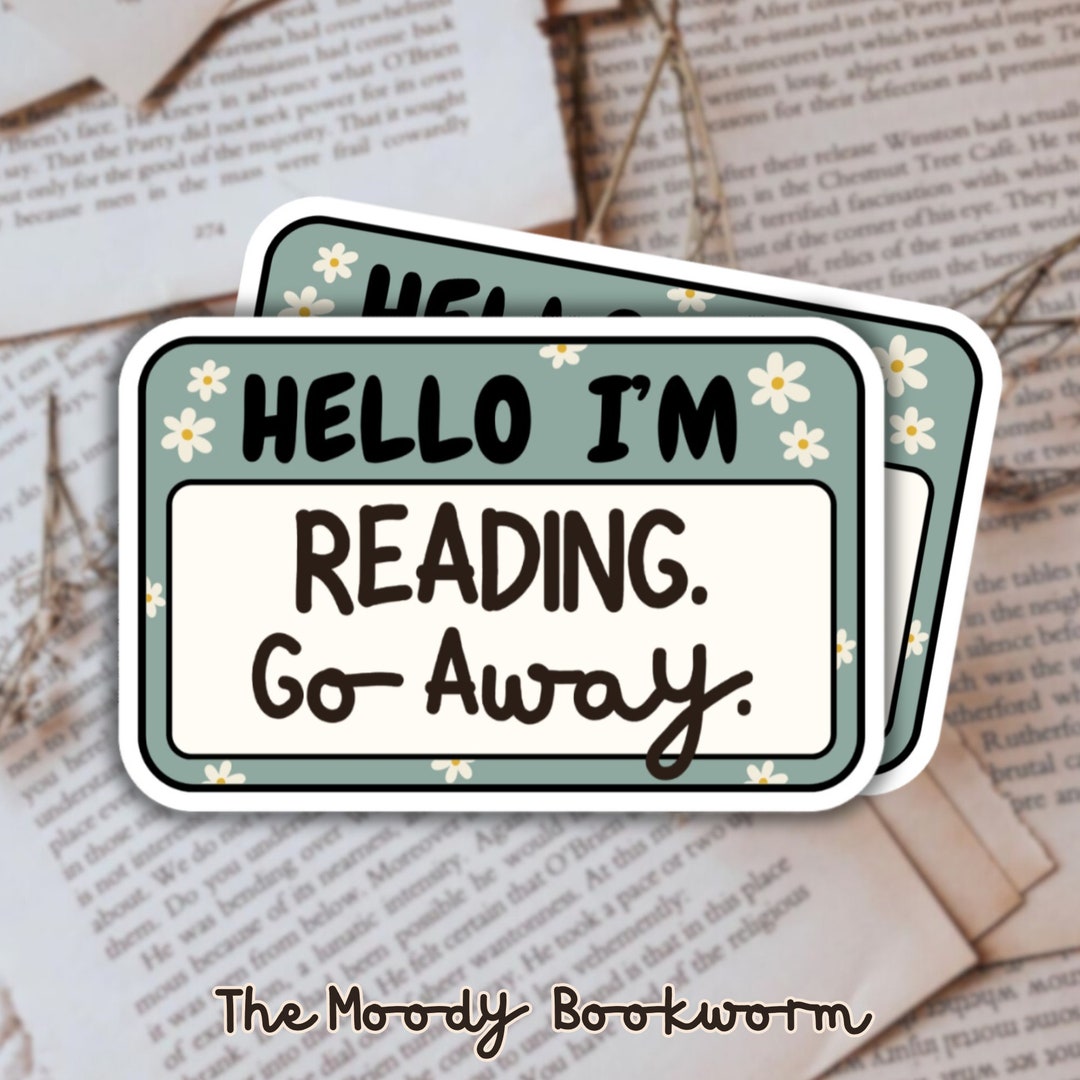 Hello Im Reading Go Away Sticker Book Sticker Bookish Gifts Booktok ... Hello Im Reading Go Away Sticker Book Sticker Bookish Gifts Booktok ...