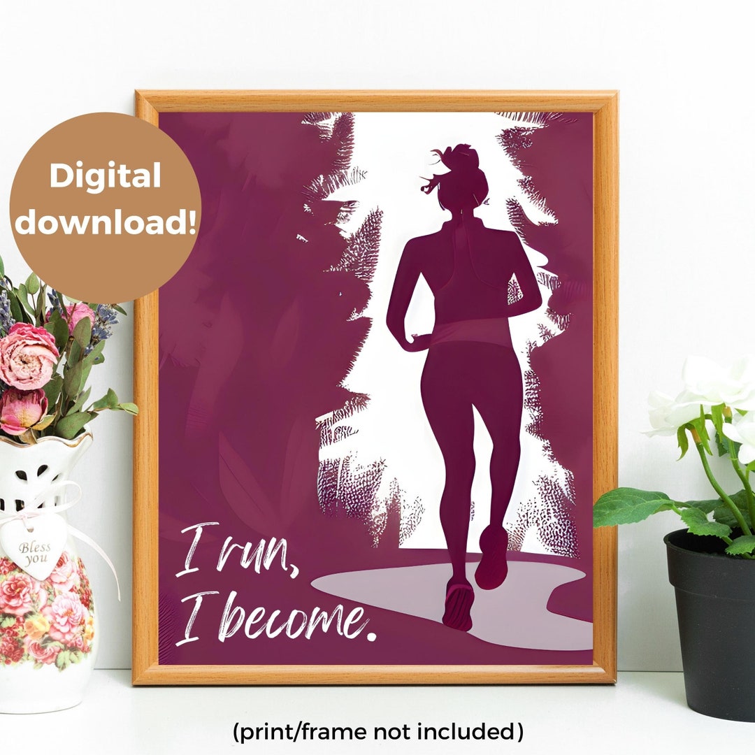 I Run I Become Digital Running Art | Digital Download | Gift for ...