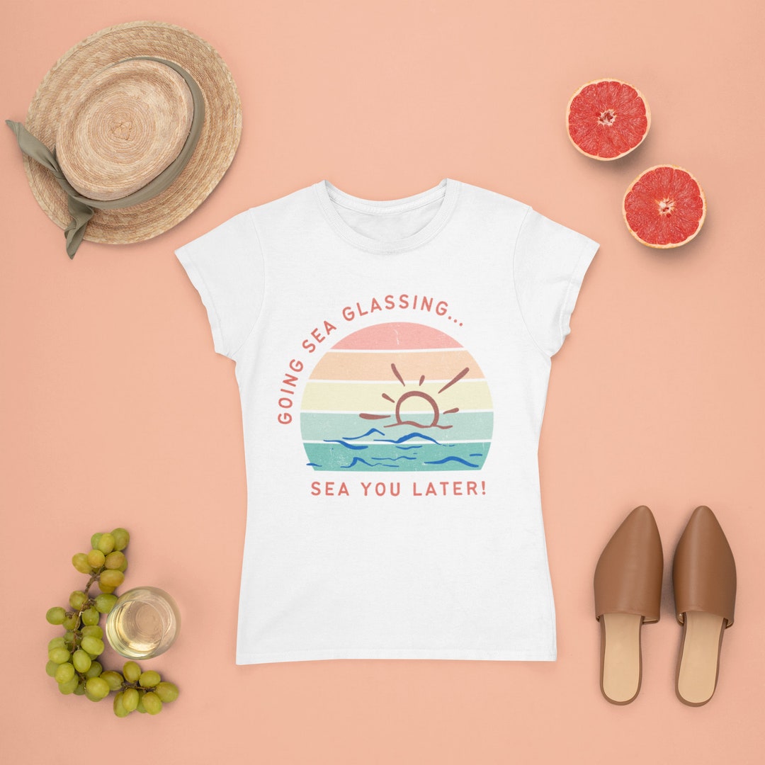 Sea Glass Funny Beach Tshirt Beachcombing Tee Beach Pun Shirt Sister ...