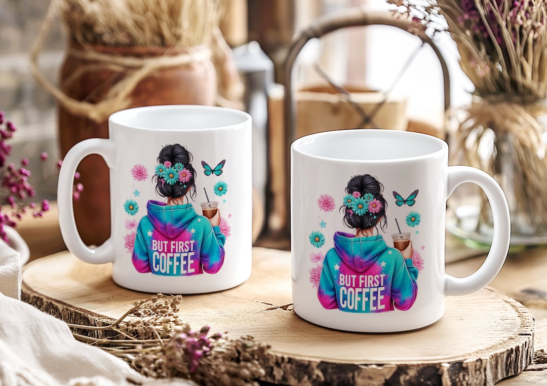 But First Coffee Mug Wrap, 11oz and 15oz Mug Wrap Sublimation PNG ...