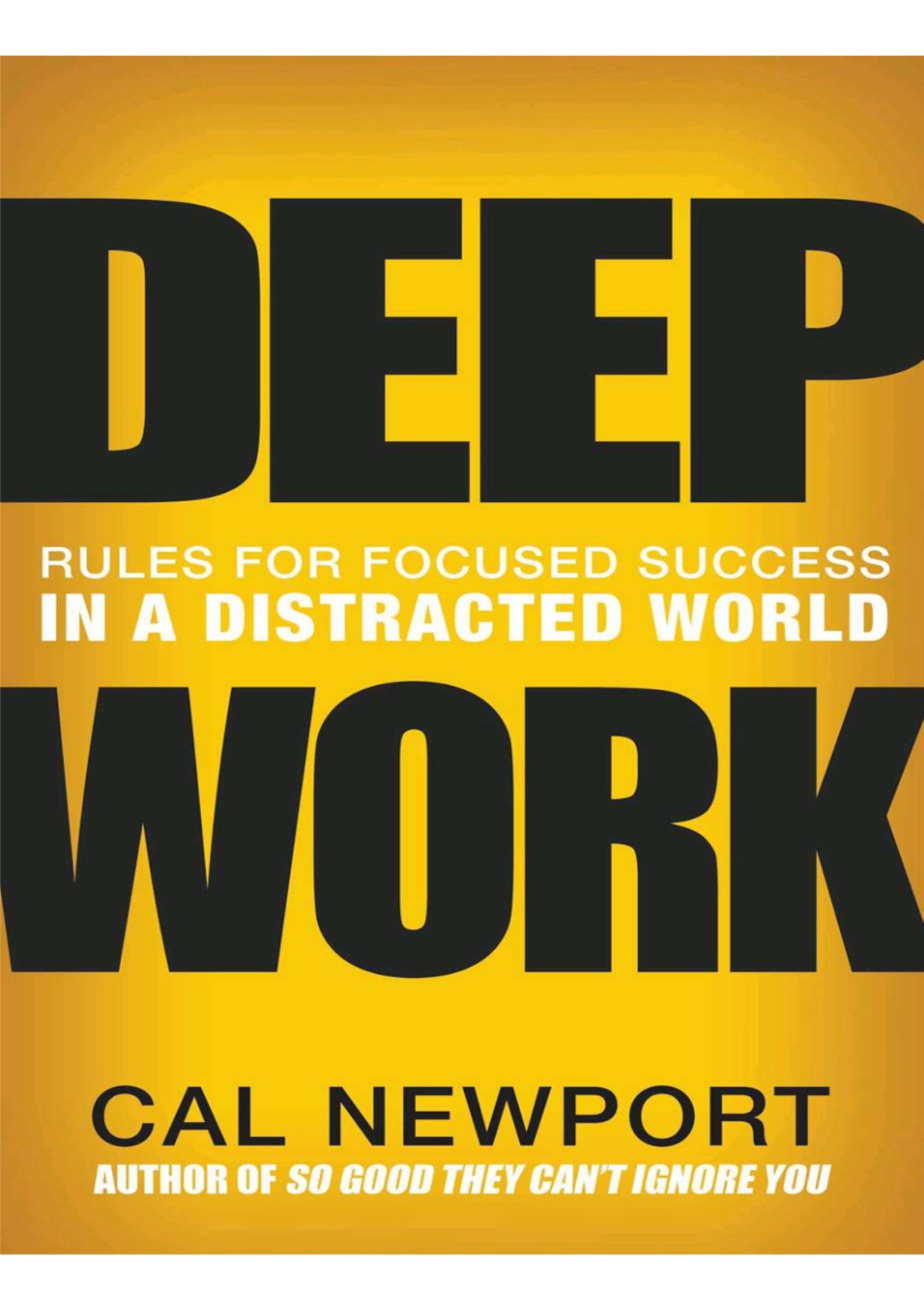 Deep Work_ Rules for Focused Success in a Distracted World by Cal ...