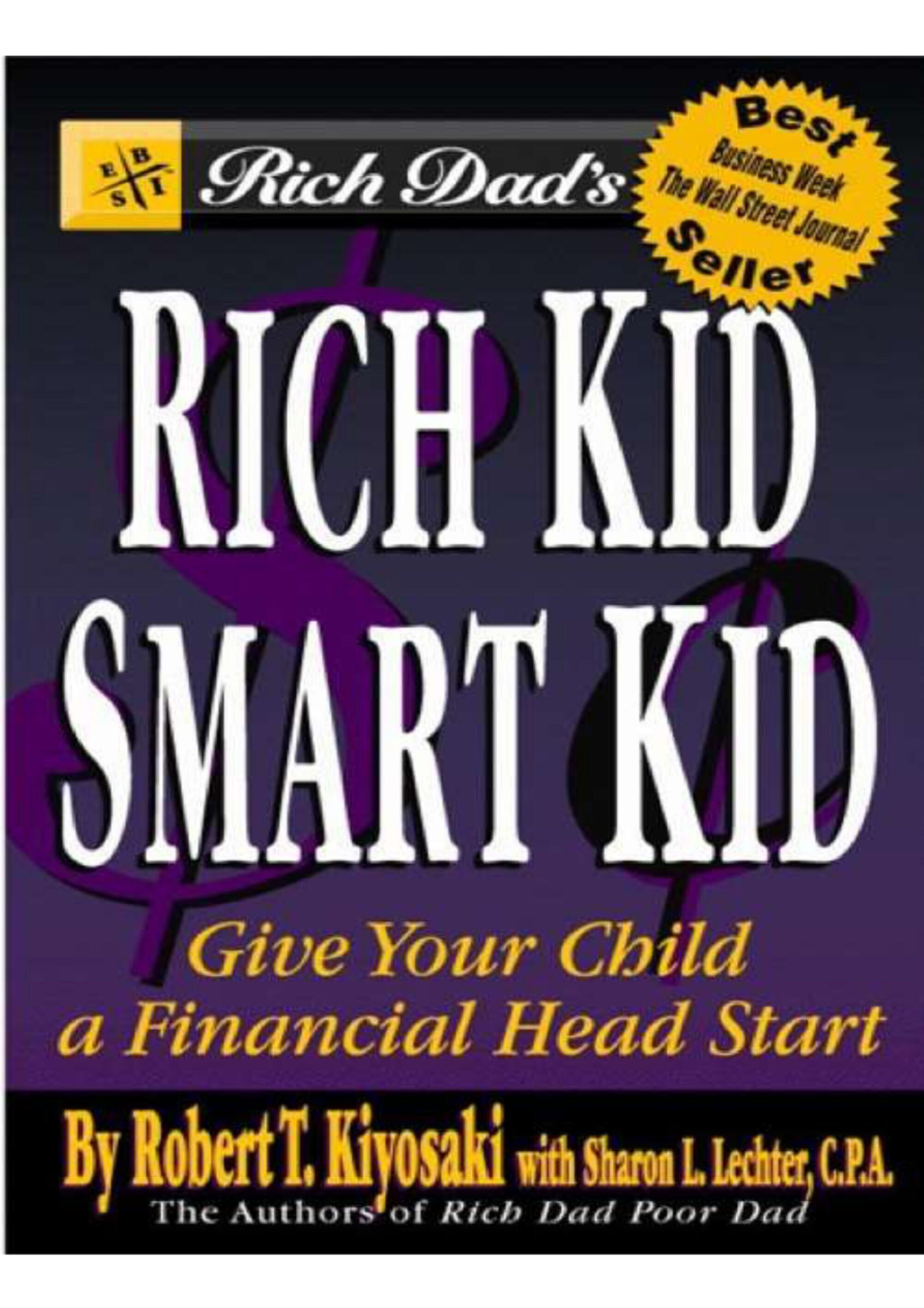 Rich Dad's Rich Kid, Smart Kid: Giving Your Child a Financial Head ...