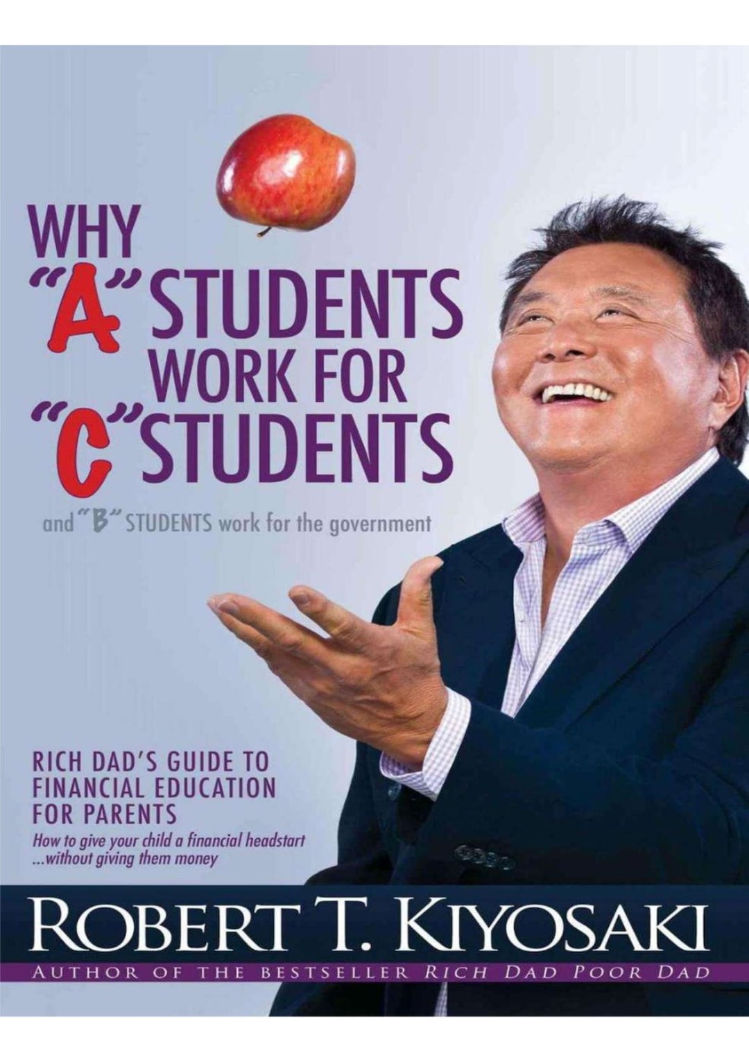Why "a" Students Work for "c" Students | Robert Kiyosaki Digital Ebook ...