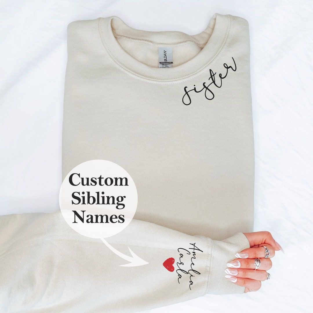 Custom Sister Sweatshirt, Sister Gifts, Personalized Gifts,sister ...