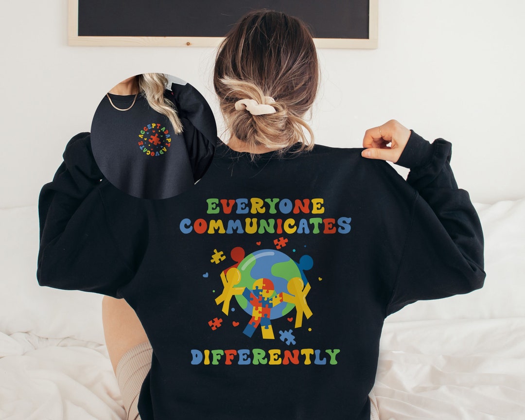 Everyone Communicates Differently Sweatshirt, Special Education Teacher ...