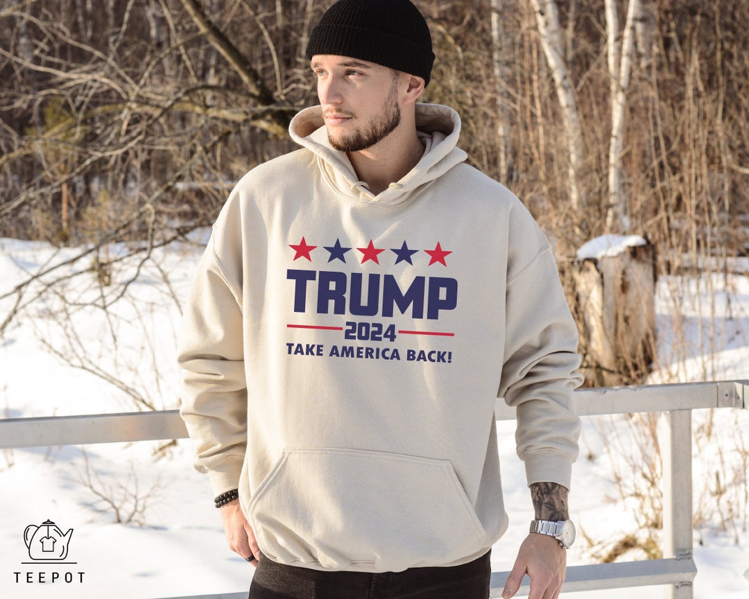Trump Sweatshirt, 2024 Take America Back, Politics Hoodie, Trump 2024 ...