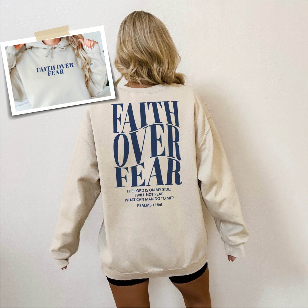 Faith Over Fear Sweatshirt, Christian Sweatshirt,religion Gift Jesus ...
