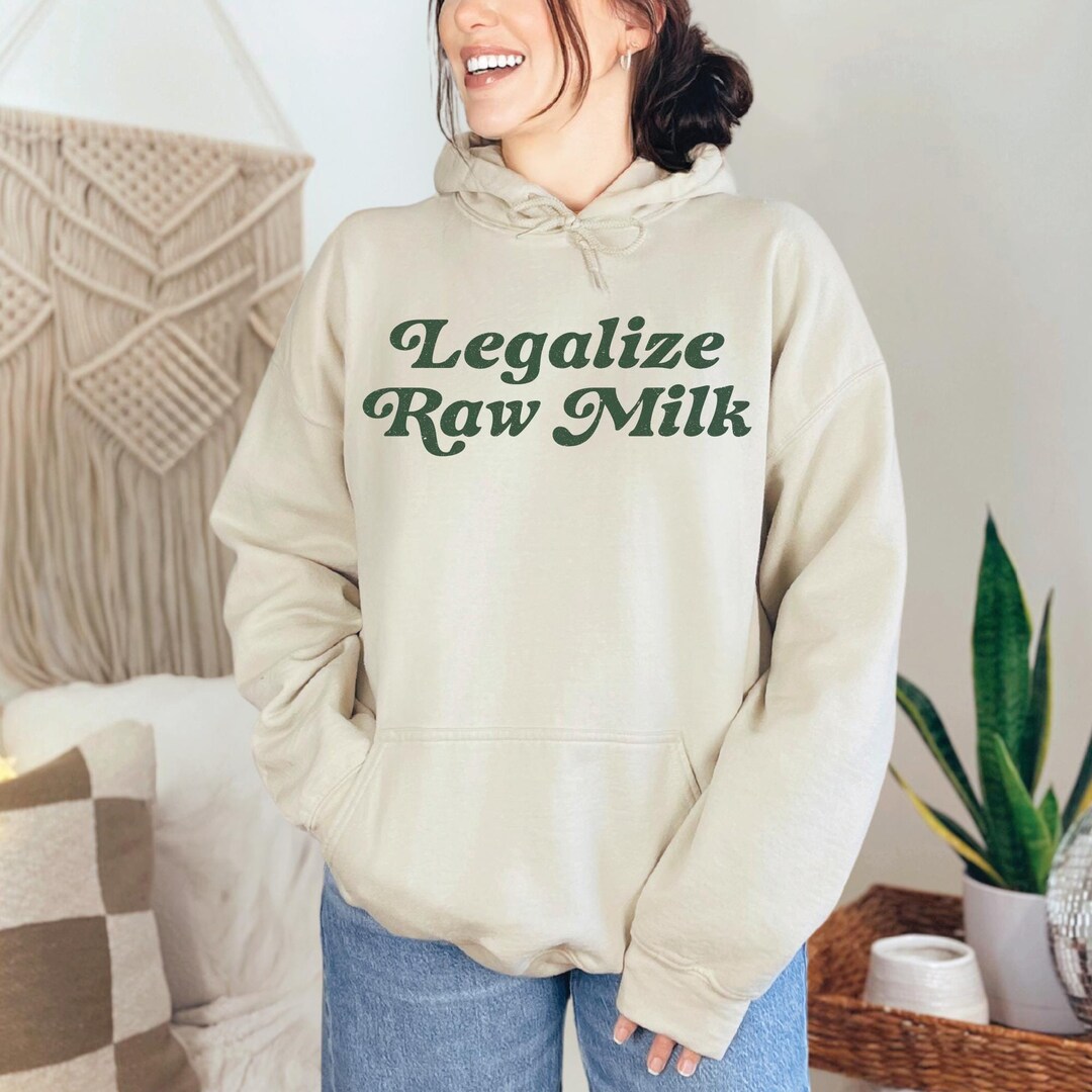 Legalize Raw Milk Hoodie, Make America Healthy Again Sweatshirt, MAHA ...