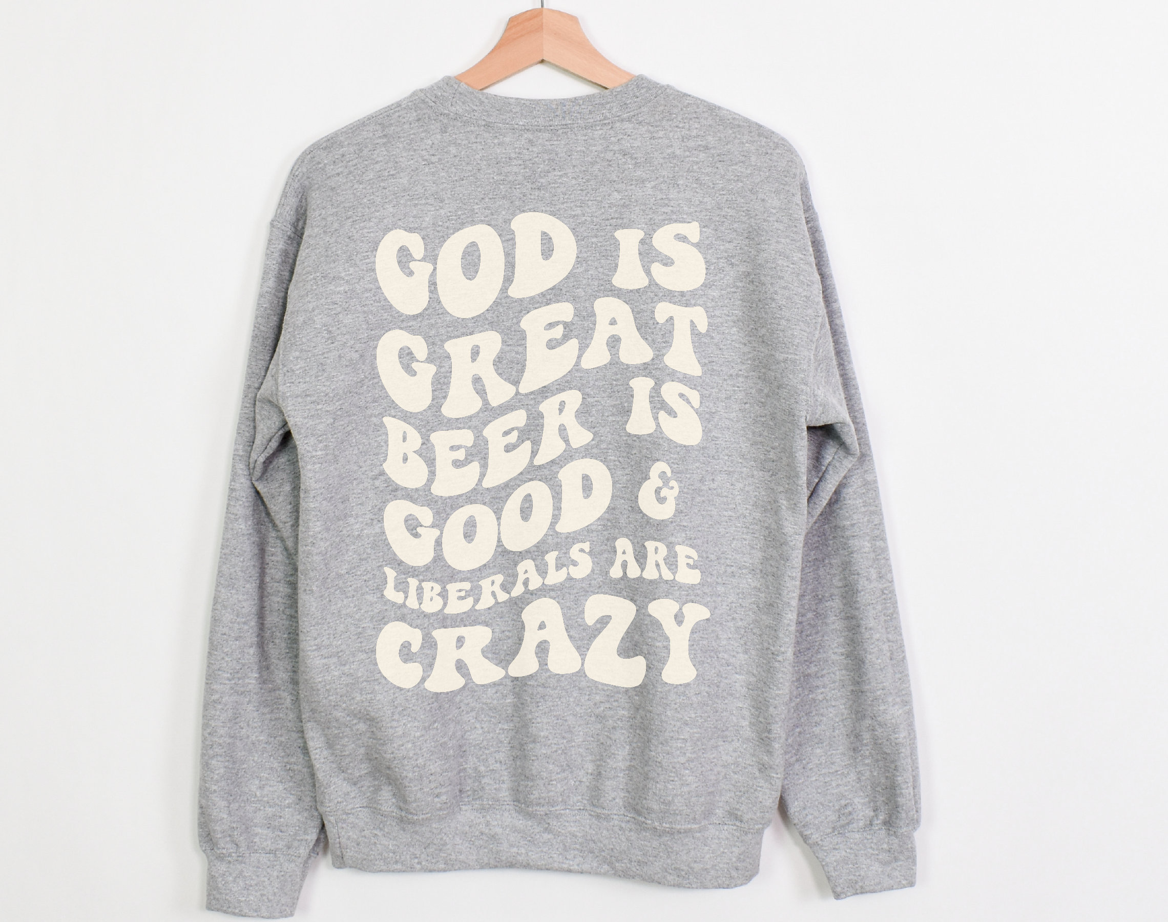 GOP Conservative Sweatshirt for Women, God is Good Liberals Are Crazy ...