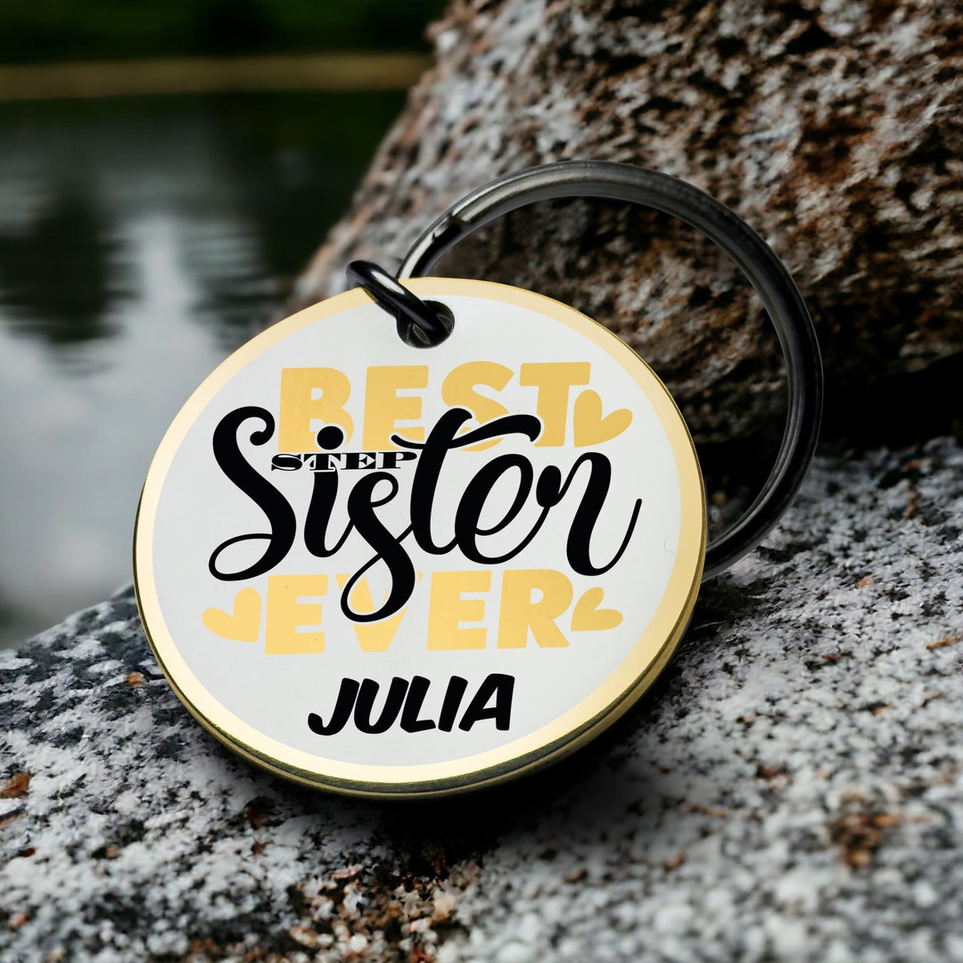 Best Step Sister Ever Keychain Customized Gift Custom Keyring for Step ...