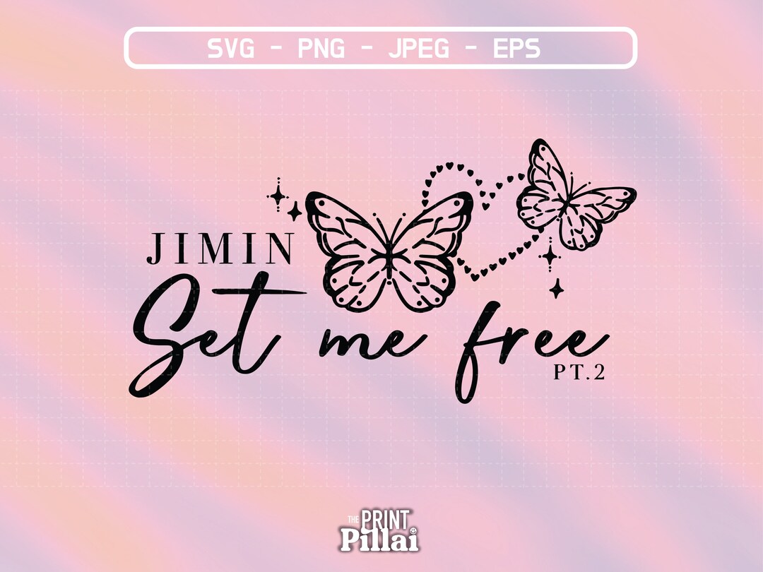 BTS Jimin Set Me Free Kpop Svg Eps Png Jpg Vector Files for Cricut and ...