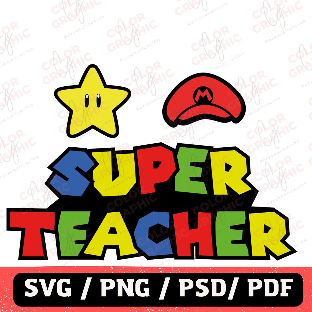 Super Teacher SVG Design, Super Mario Style, Super Teacher Svg, Teacher ...