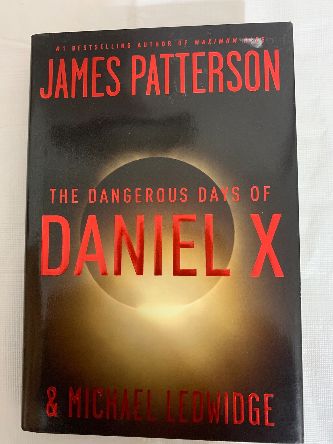The Dangerous Days of Daniel X by James Patterson 2008 First Edition ...