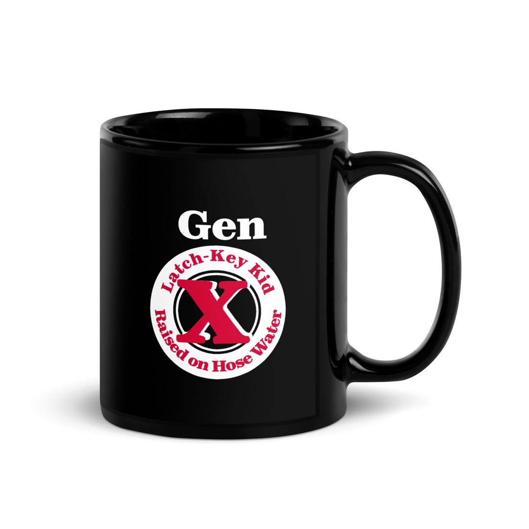 Gen X, Latch Key Kid, Raised on Hose Water Black Glossy Mug - Etsy