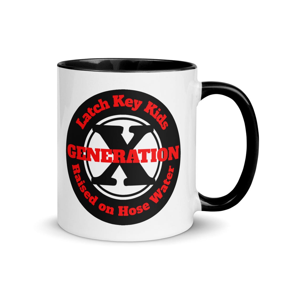 Gen X, Latch Key Kid, Raised on Hose Water Mug With Color Inside - Etsy