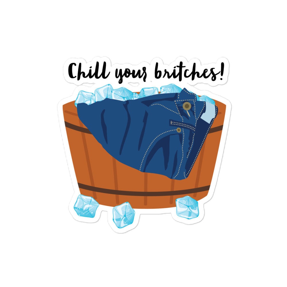 Chill Your Britches Bubble Sticker - Etsy