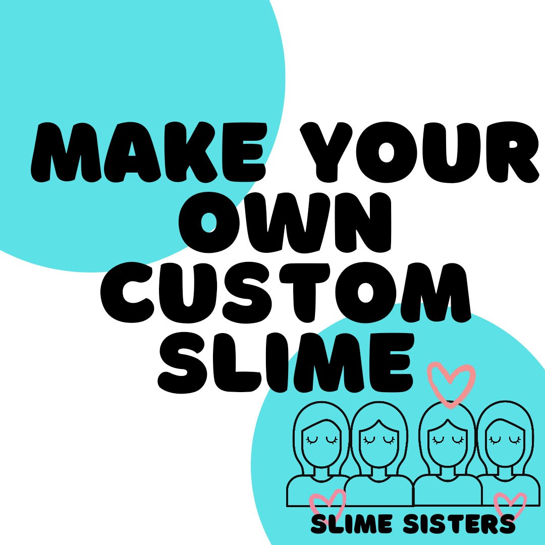 Create a Slime Your Choice of : Texture, Color, Sticker, Scent and Add ...