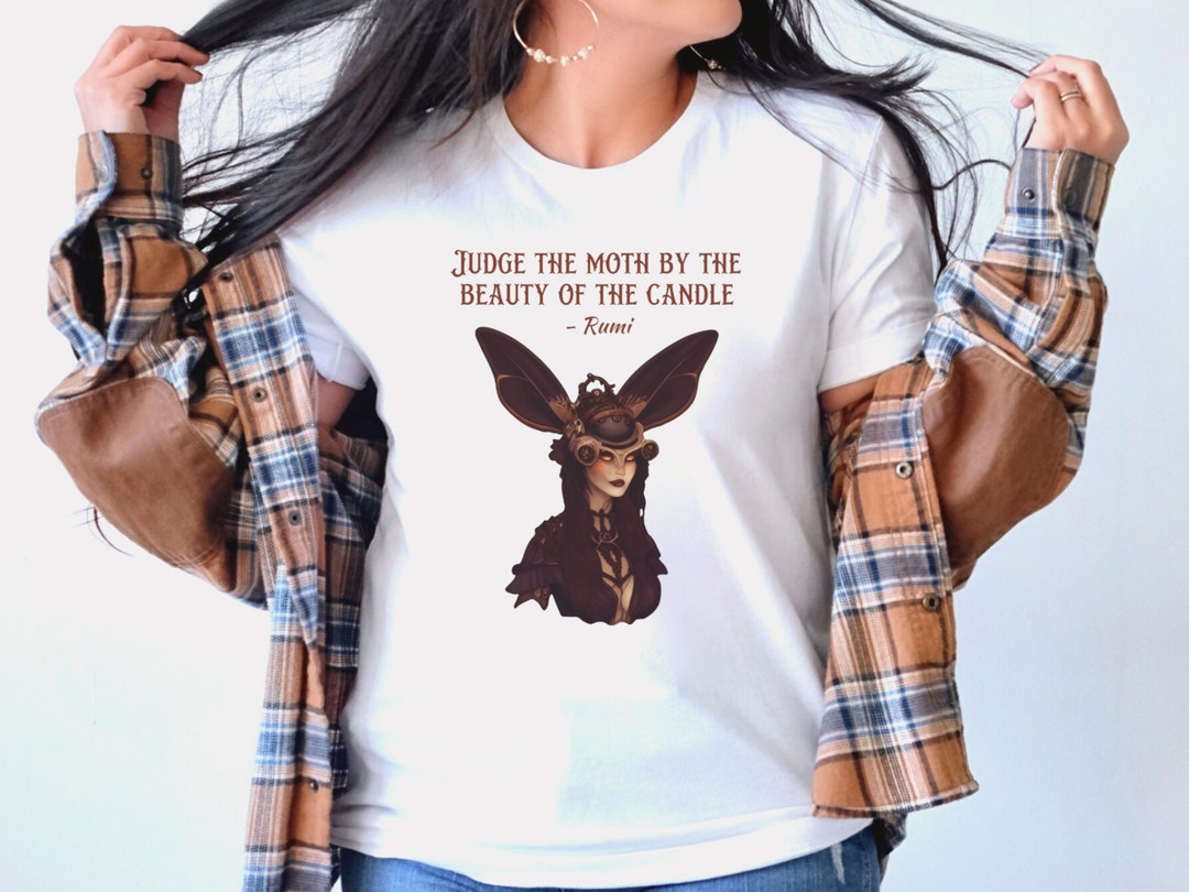 Beautiful Steampunk Moth Woman T-shirt, Deep Rumi Quote T-shirt, "judge ...
