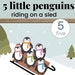 5 Little Penguins Riding on a Sled Winter Activity, Preschool Songs ...