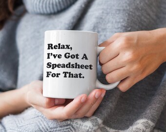 Relax, I Have A Spreadsheet for That Mug and Coaster - Etsy UK