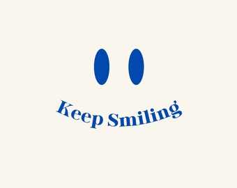 Keep Smiling Digital Print Printable Download Downloadable Png Design ...