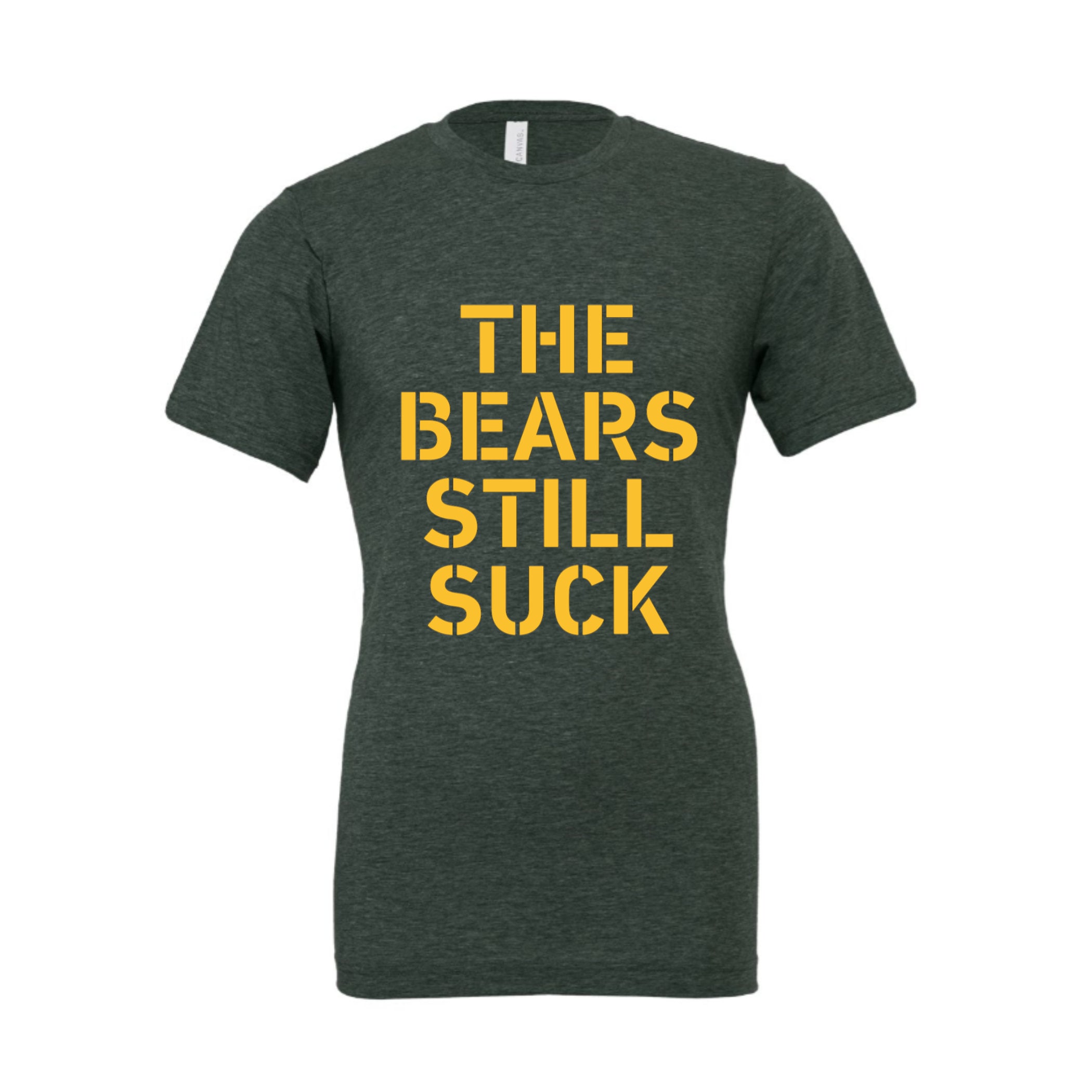 The Bears Still Suck Packers T-shirt | Green Bay Football | Wisconsin ...