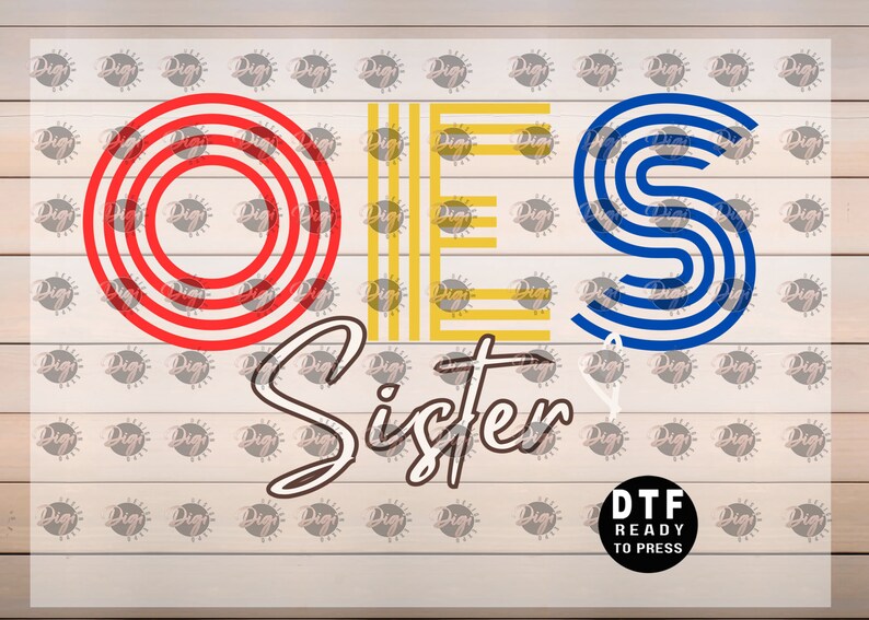 OES, OES Sister Dtf, OES Design for T- Shirts, Order of Eastern Star ...
