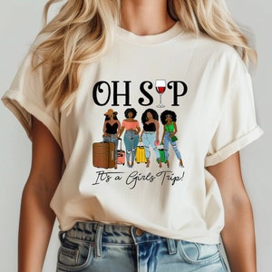 Oh Sip Its A Girls Trip,cruise Shirts,matching Shirts,girls Trip Shirts,all Girls Trip Shirt ...