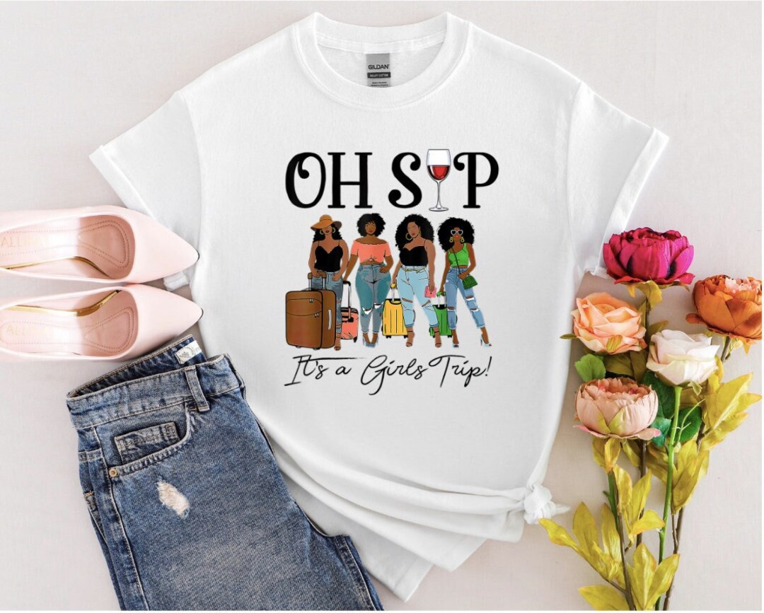 Oh Sip Its A Girls Trip,cruise Shirts,matching Shirts,girls Trip Shirts,all Girls Trip Shirt ...