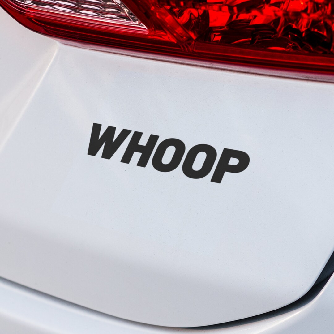 Whoop Decal | VINYL DECAL | Funny Word Decal | Whoop Sticker | Saying ...