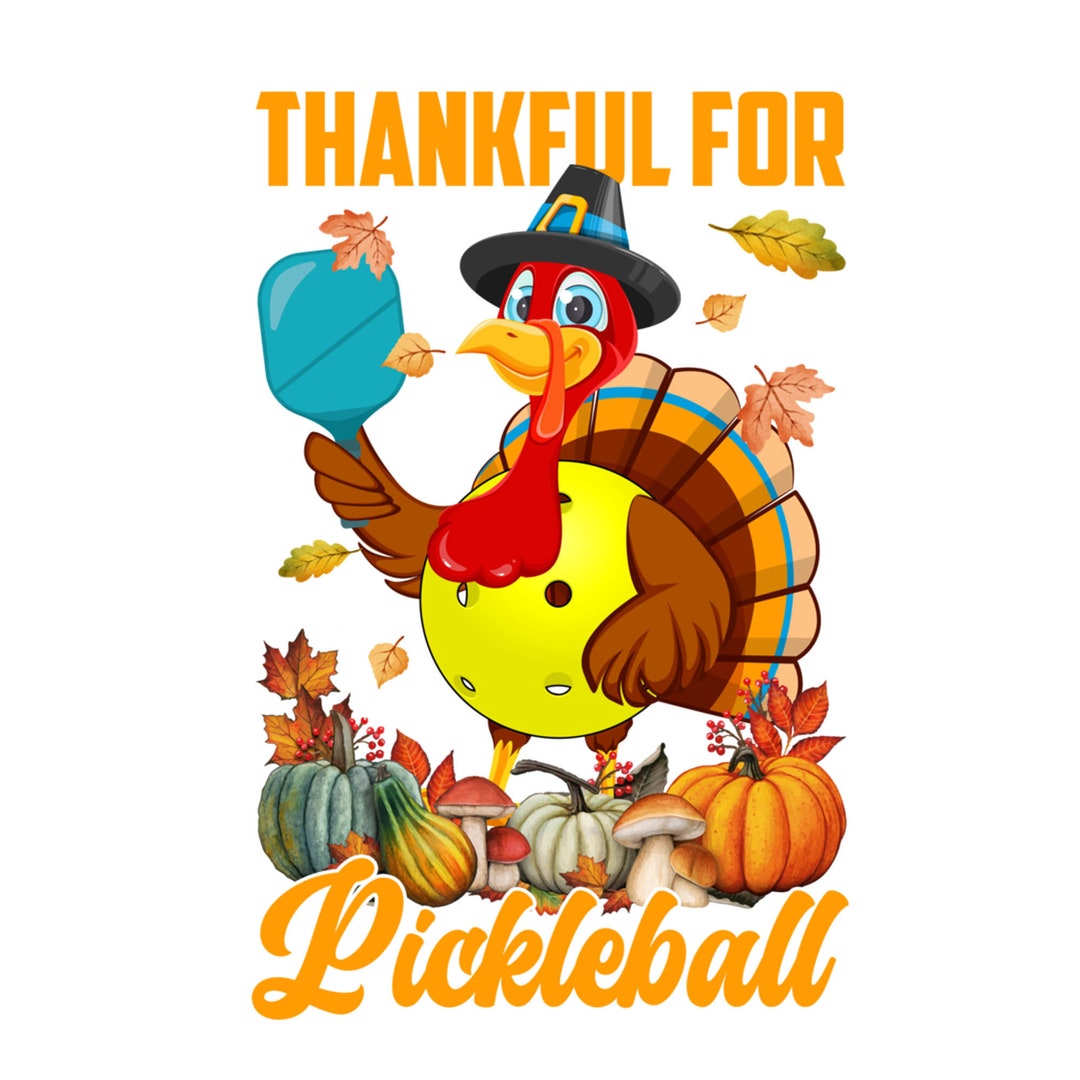 Thankful for Pickleball Turkey Fall Vibes Happy Thanksgiving DOWNLOAD ...