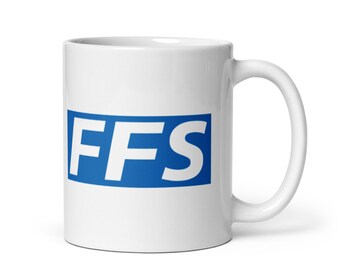 Ffs Mug - Etsy